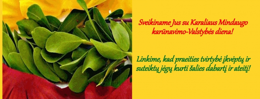 Sveikiname su Karaliaus Mindaugo karūnavimo – Valstybės diena ... Sveikiname su Karaliaus Mindaugo karūnavimo – Valstybės diena ...